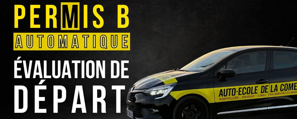 Permis boite automatique Montpellier - Auto Ecole de la Comedie